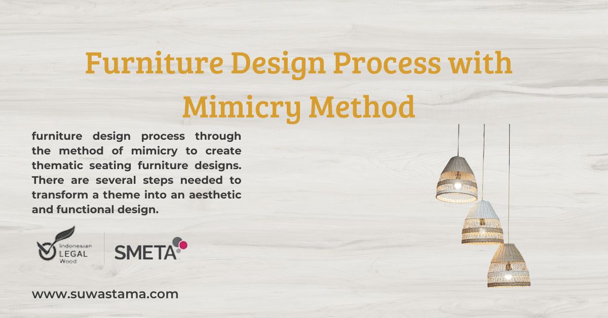 Furniture Design Process with Mimicry Method - Rattan Suwastama